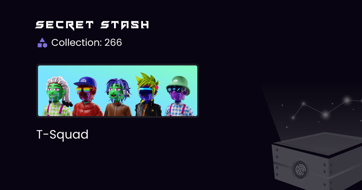 T-Squad - Collection | Secret Stash